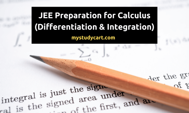 How to Master Calculus (Differentiation & Integration) for JEE
