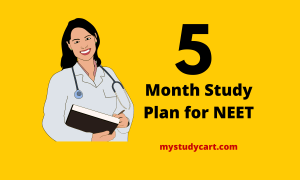 NEET Preparation in 5 Months - Study Plan, Strategy, Time Table