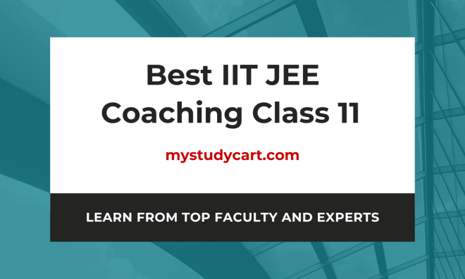 Best IIT JEE Online Coaching for Class 11 – Mystudycart