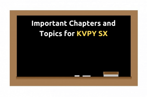 Important Chapters and Topics for KVPY SX - Physics, Chemistry, Biology
